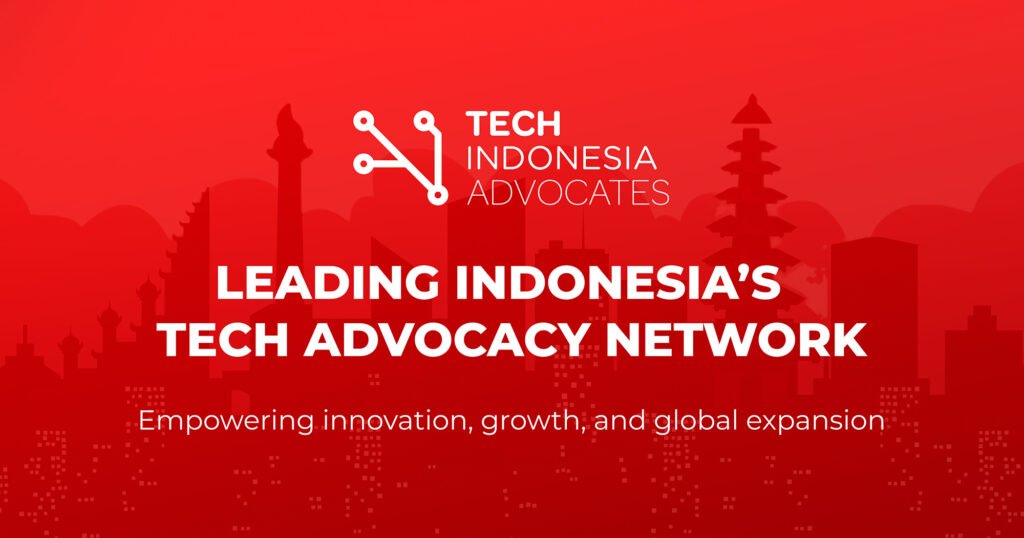 Tech Indonesia Advocates: Leading Indonesia’s Tech Advocacy Network